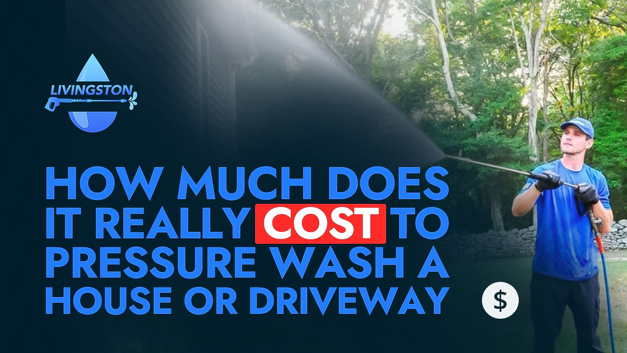Pressure Washing Cost: House & Driveway - Livingston Pressure Washing